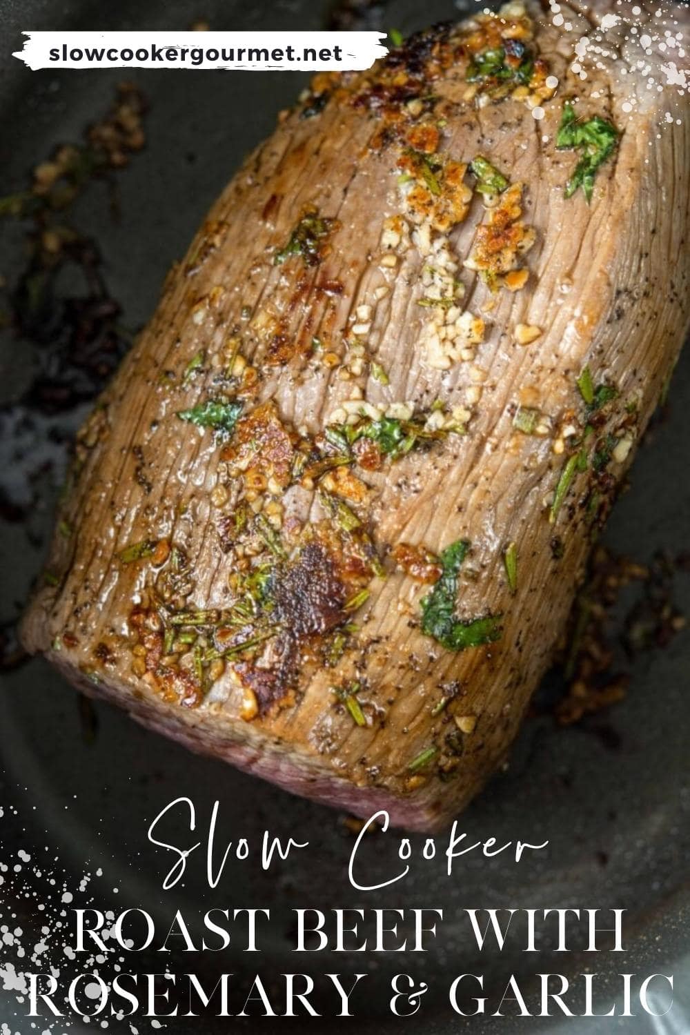 Slow Cooker Roast Beef with Rosemary and Garlic - Slow Cooker Gourmet
