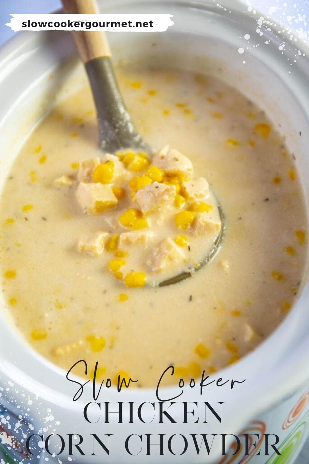 Slow Cooker Chicken Corn Chowder - Slow Cooker Gourmet