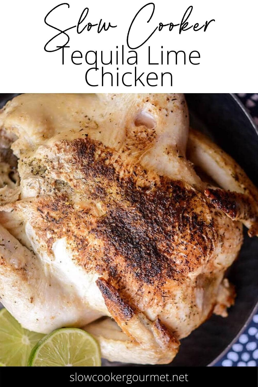 Slow Cooker Tequila Lime Chicken - Slow Cooker Gourmet