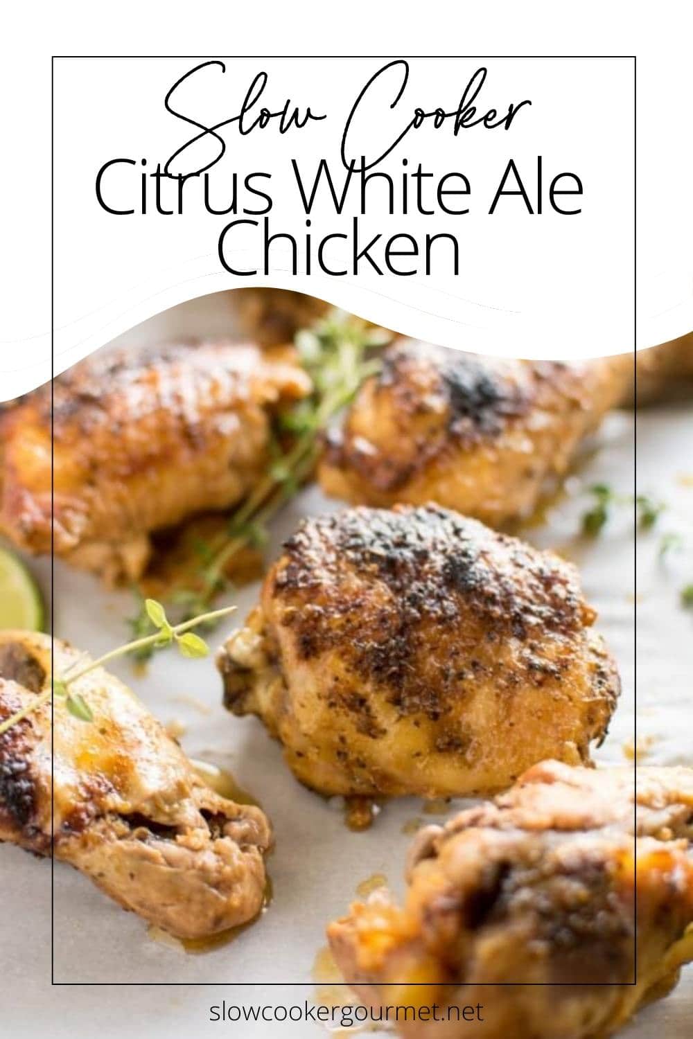 Slow Cooker Citrus White Ale Chicken - Slow Cooker Gourmet