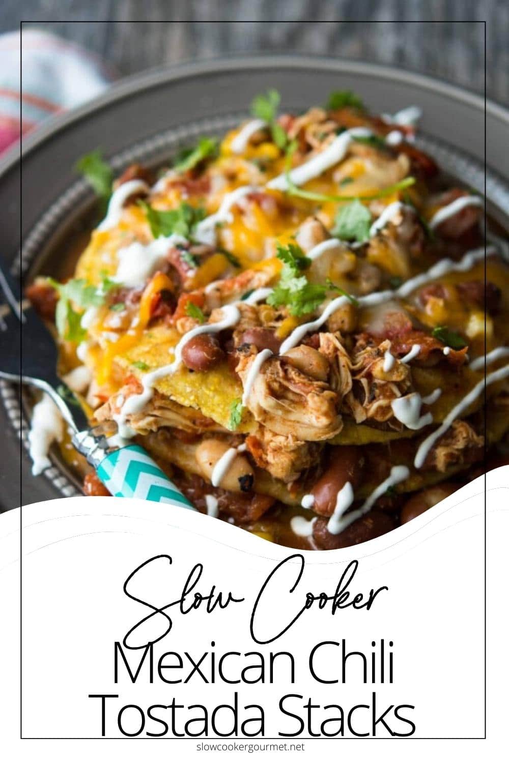 Slow Cooker Mexican Chili Tostada Stacks - Slow Cooker Gourmet