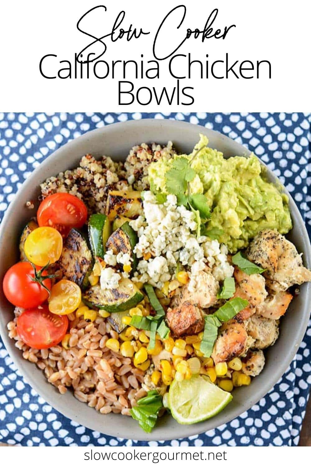 Slow Cooker California Chicken Bowls - Slow Cooker Gourmet
