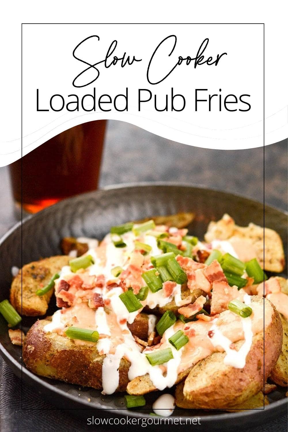 Slow Cooker Loaded Pub Fries - Slow Cooker Gourmet