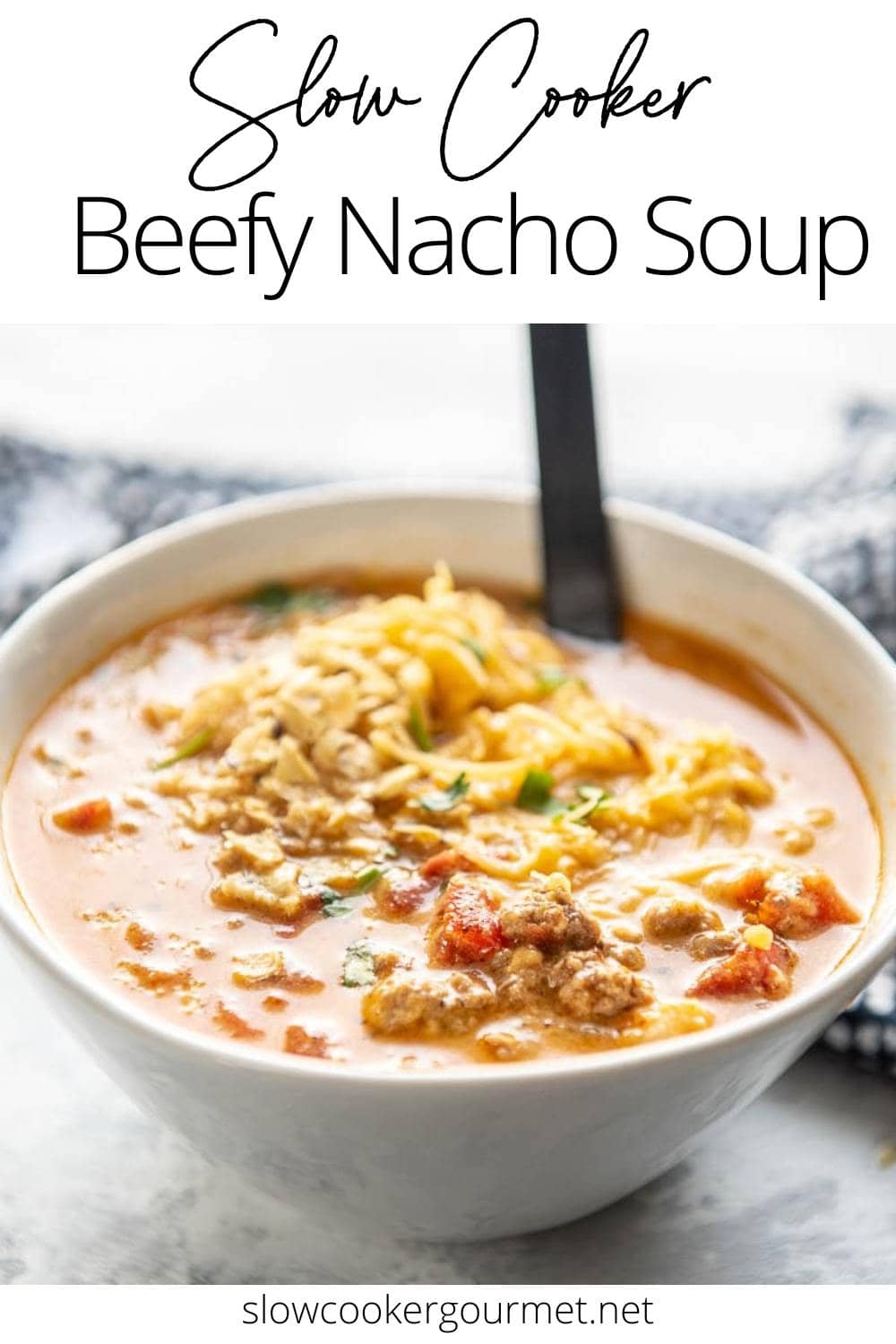 Slow Cooker Beefy Nacho Soup - Slow Cooker Gourmet