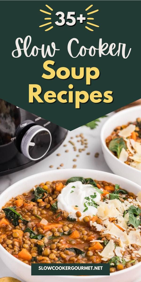 35+ Slow Cooker Soup Recipes - Slow Cooker Gourmet