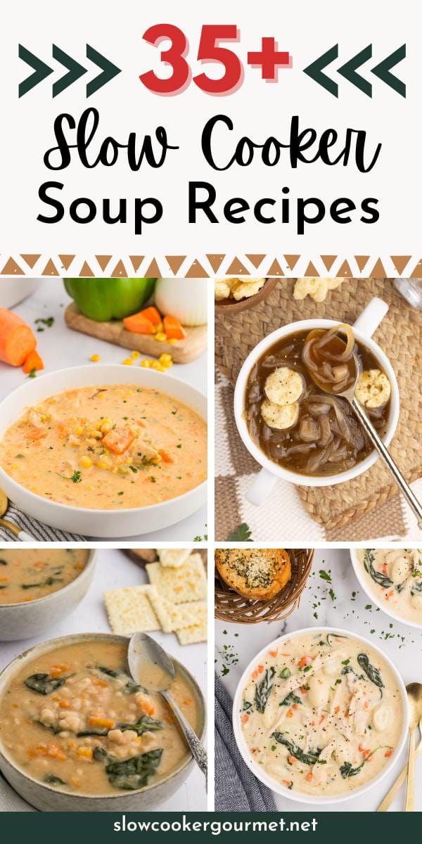 35+ Slow Cooker Soup Recipes - Slow Cooker Gourmet